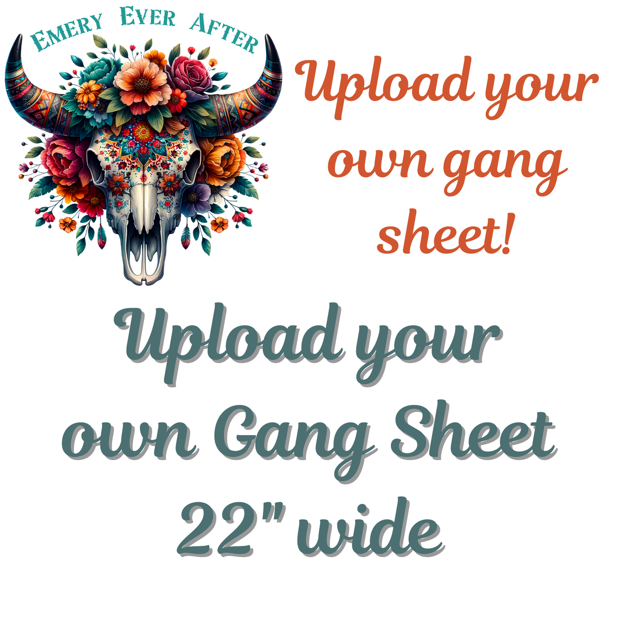 Upload Your Own Gangsheet – Emery Ever After